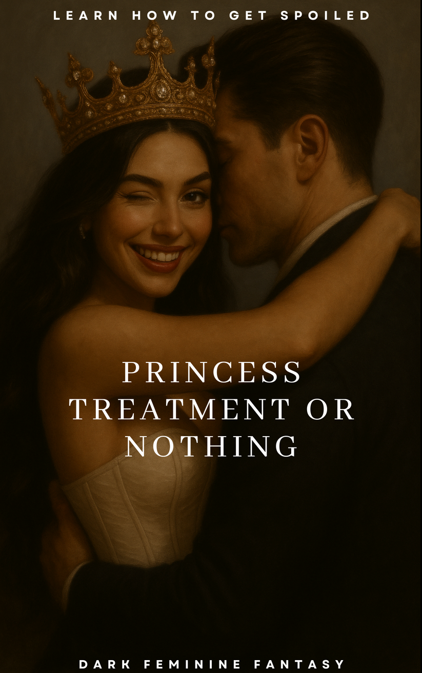Princess Treatment or Nothing – darkfemininebooks